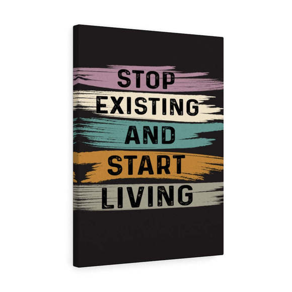 Express Your Love Gifts | Art | Inspirational Wall Art Stop Existing ...